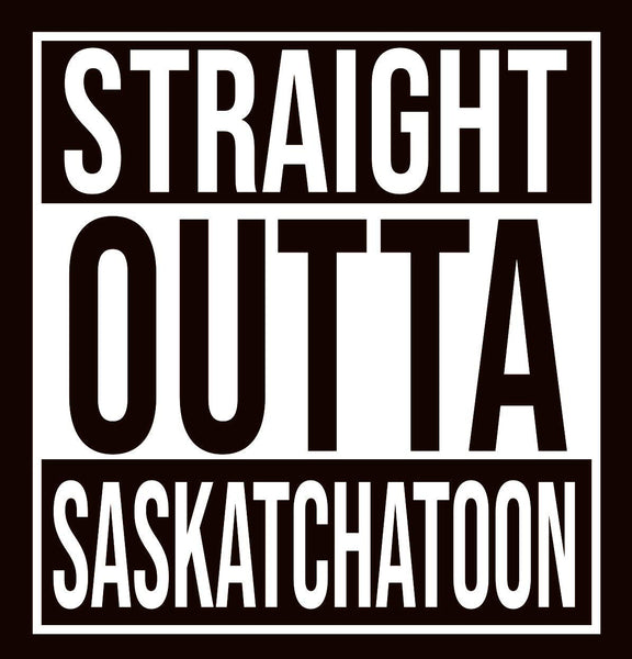 Straight Outta SASKATCHATOON Vinyl Sticker – Decals Hut